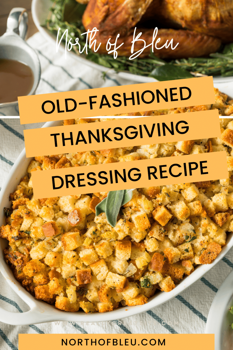 Old Fashioned Thanksgiving Dressing | North of Bleu